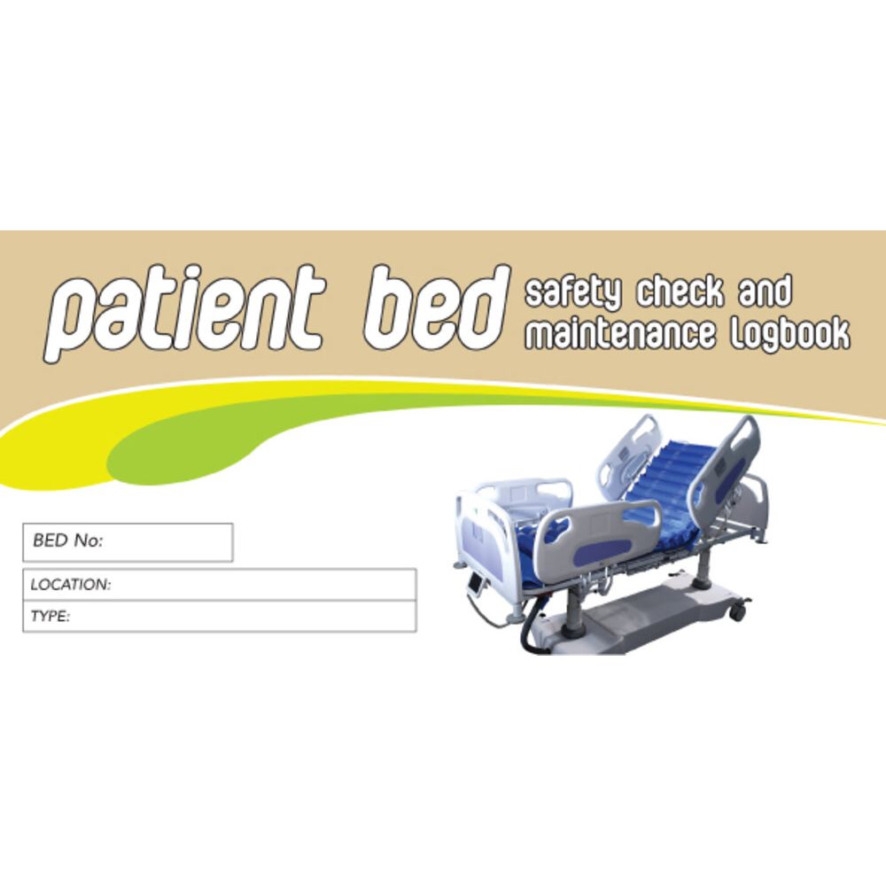 Patient Bed Safety Pre Start Checklist & Maintenance Logbook