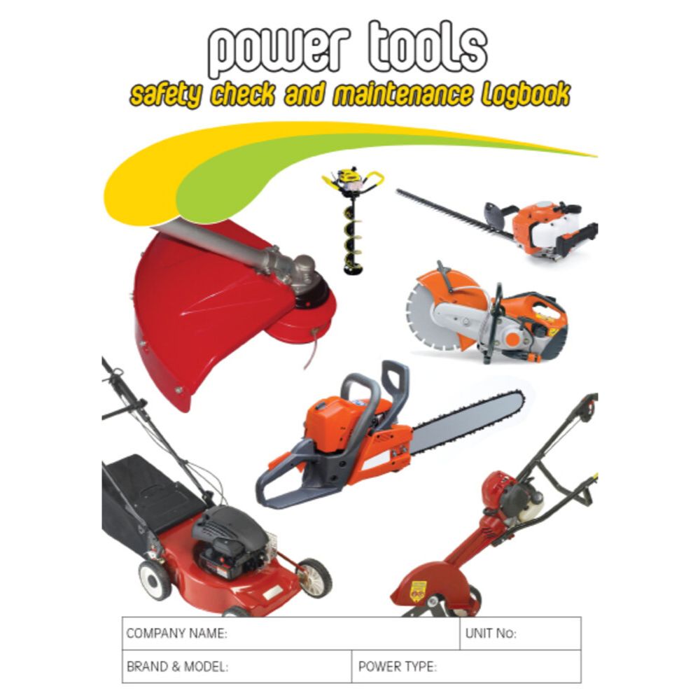 Power Tools Pre Start Safety Check and Maintenance Logbook