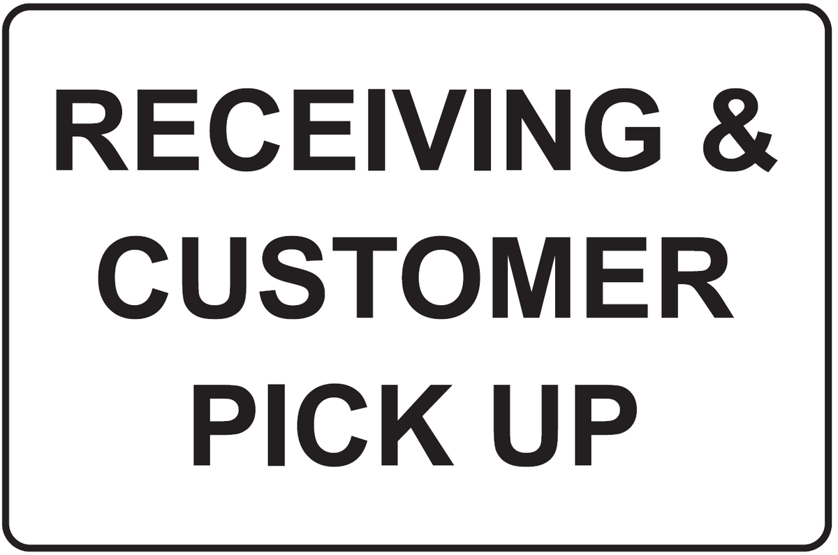 'Receiving & Customer Pick-up' Sign | Warehouse Signs