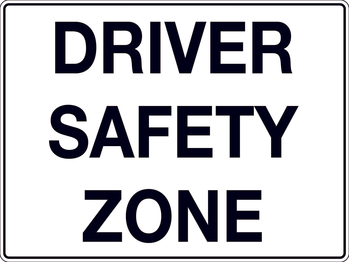 Metal Sign 'Driver Safety Zone' | Proactive Group