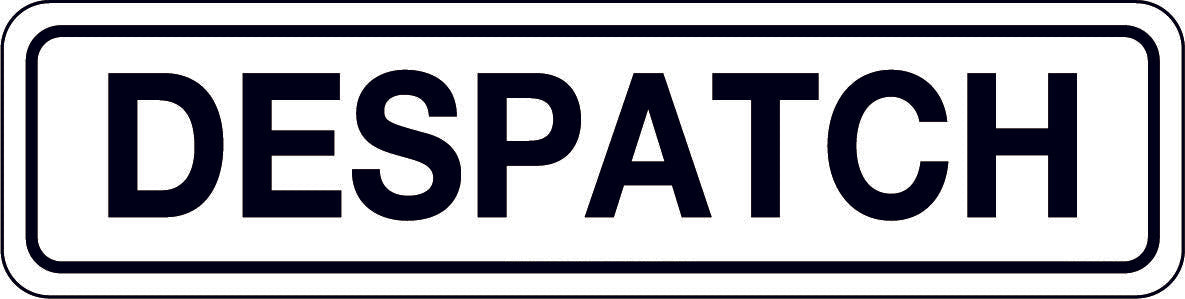 'Despatch' Sticker/Signs | Wall & Door Signs